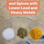 Salt 🧂, Turmeric, and Spices with Lower Lead and Heavy Metals – Clean ...